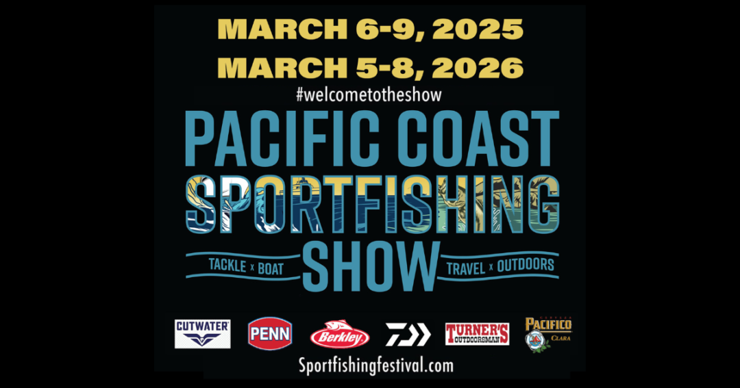 2025 Pacific Coast Sportfishing Tackle, Boat, Travel and Outdoors Show